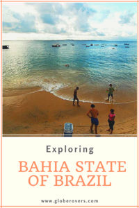 Authentic Bahia State of Brazil - GlobeRovers
